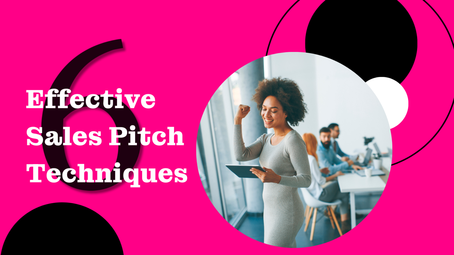 Effective Sales Pitch Techniques - Sistas In Sales